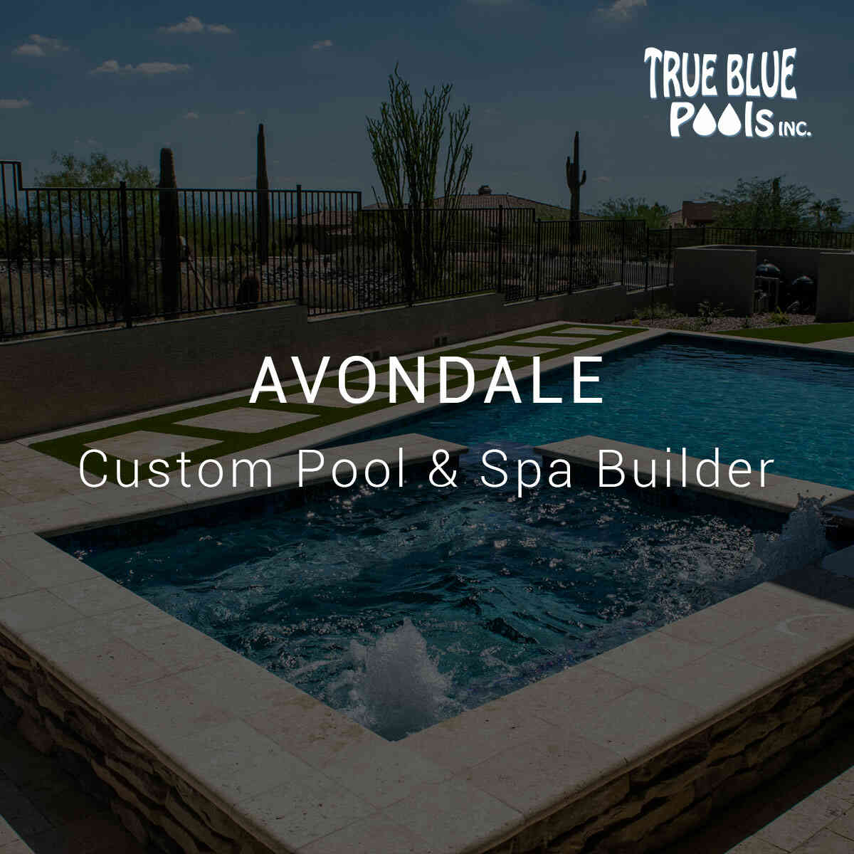 Custom Pool & Spa Building In Avondale At True Blue Pools